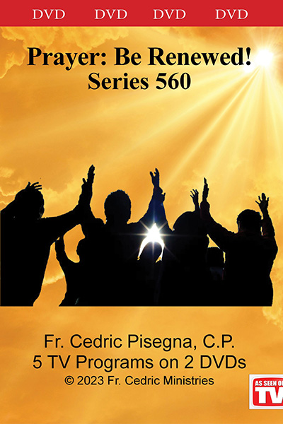 Prayer: Be Renewed! Series 560 DVD - Father Cedric