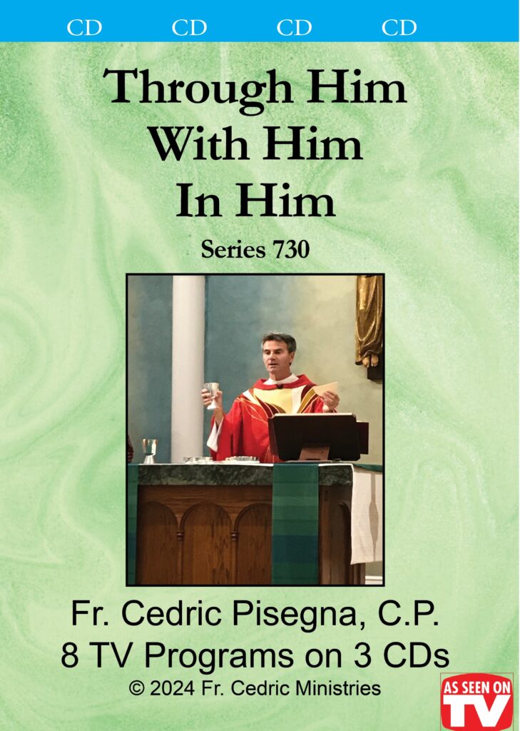 Through Him With Him In Him - Series 730 CD - Father Cedric
